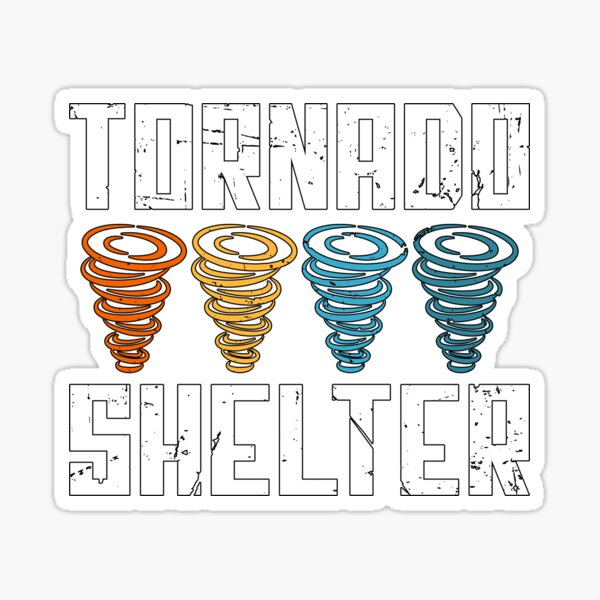 "Tornadoes Tornado Shelter Hurricane Tornado Chaser" Sticker for Sale ...