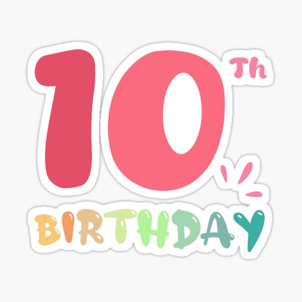 "Happy 10th Birthday" Sticker for Sale by SimpleP | Redbubble