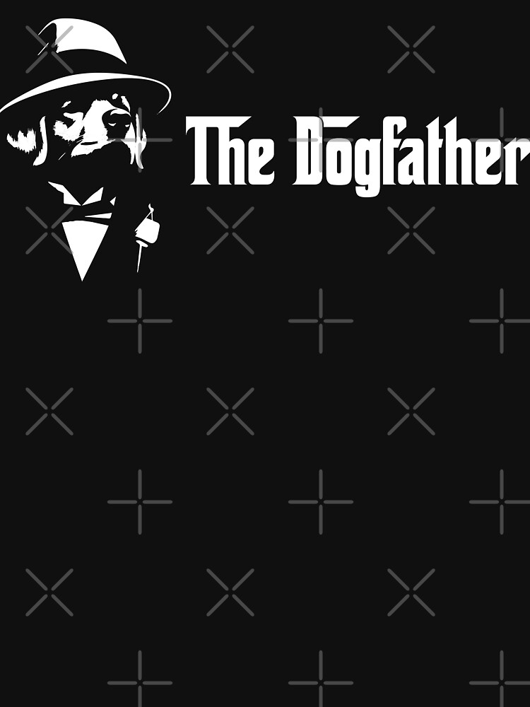 "The Dogfather " Essential T-Shirt for Sale by Quirkypieces | Redbubble
