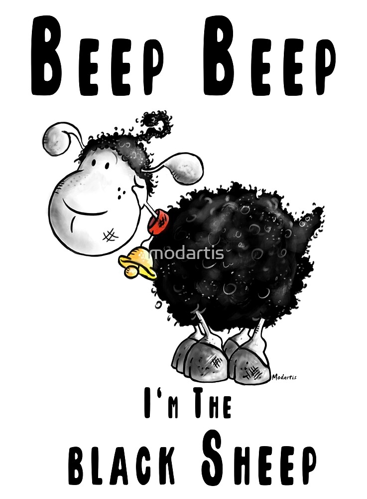 "Beep Beep I'm The Black Sheep" by modartis | Redbubble