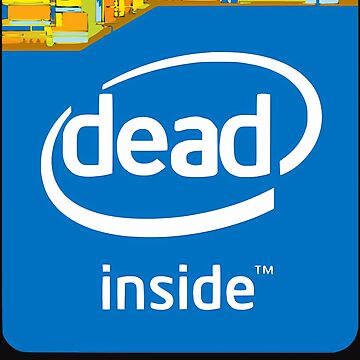 "Intel Dead Inside Meme" Sticker for Sale by MeccaSEl | Redbubble
