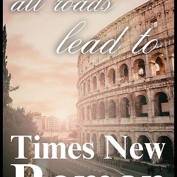 "Times New Roman Inspirational Quotes History Meme" Sticker for Sale by ...