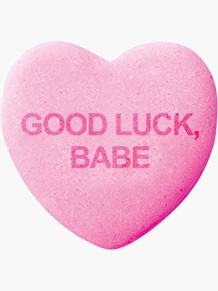 good luck, babe” sweet heart" Sticker for Sale by stareyed | Redbubble