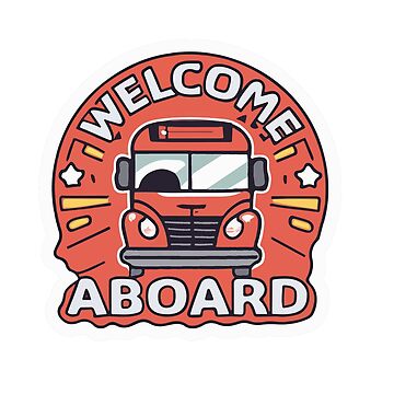"Welcome Aboard Bus Badge" Sticker for Sale by NiftyWrx | Redbubble