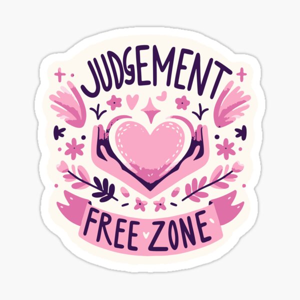 "Judgement Free Zone" Sticker for Sale by thegirlyshoppe | Redbubble