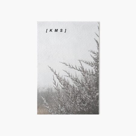 "KMS" Art Board Print by ymcfly | Redbubble