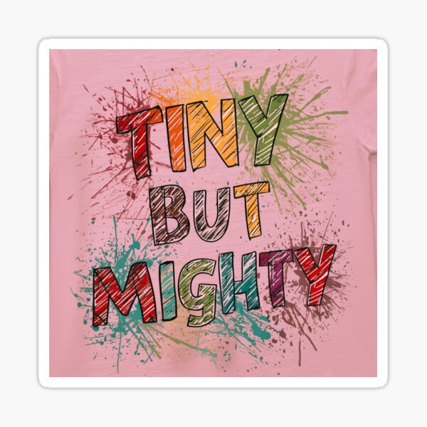 " Tiny but mighty clothing and fashion" Sticker for Sale by ...