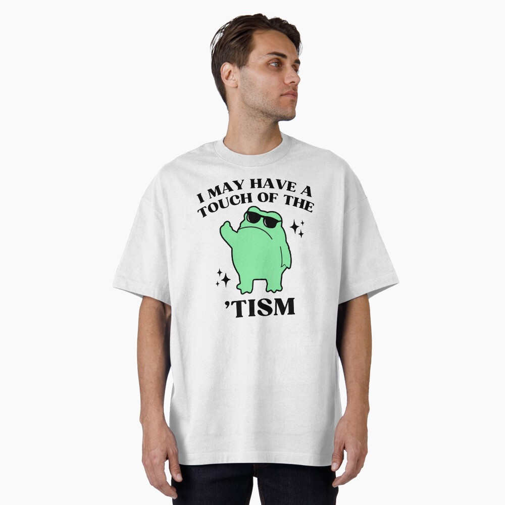 "I May Have A Touch Of The Tism Funny Autism Frog Meme " Sticker for ...