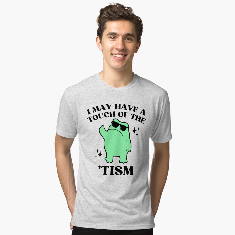"I May Have A Touch Of The Tism Funny Autism Frog Meme " Sticker for ...