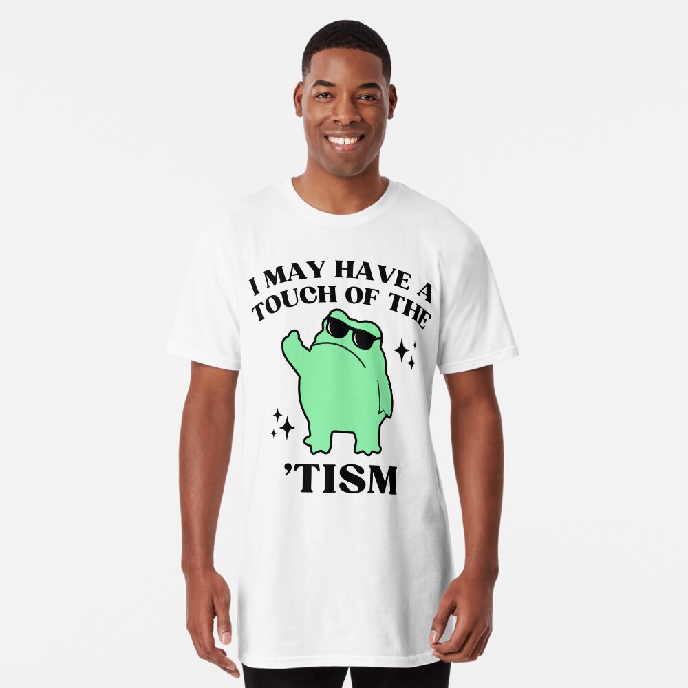"I May Have A Touch Of The Tism Funny Autism Frog Meme " Sticker for ...