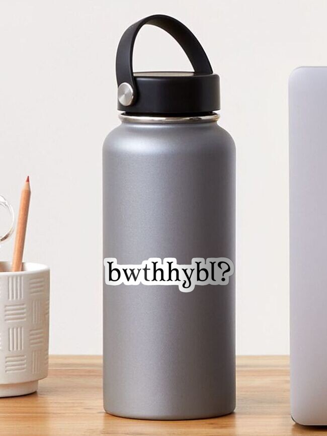 "bwthhybl?" Sticker for Sale by J-Creative- | Redbubble