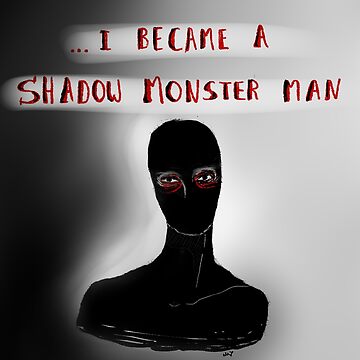 "Shadow Monster Man Petscop" Poster for Sale by deadeyesworks | Redbubble