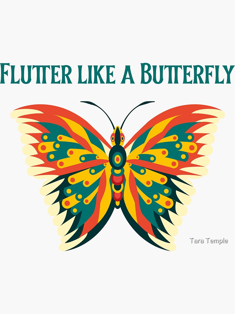 "Flutter like a butterfly" Sticker for Sale by Tara Temple | Redbubble