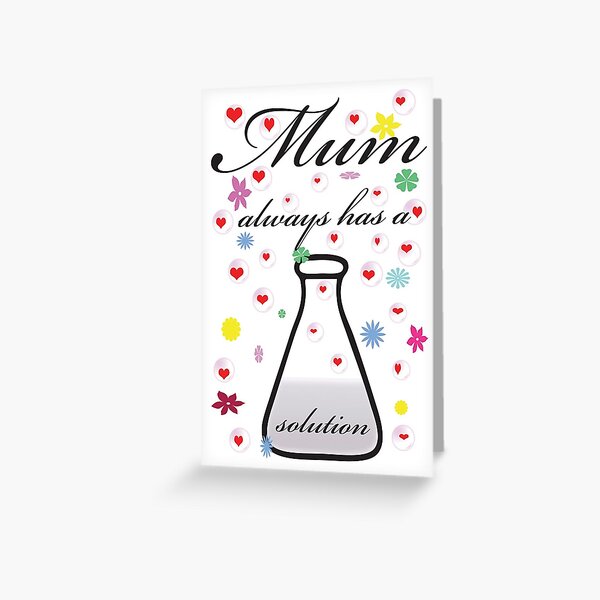 "Science Mothers Day Card - Mum Always Has a Solution" Greeting Card ...