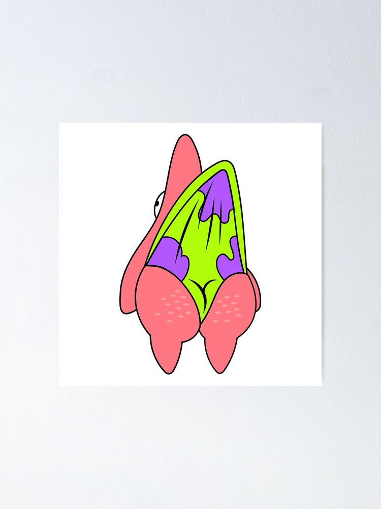 "Patrick Star Ass, Patrick Star Butt" Poster by DibujandoPorfa | Redbubble