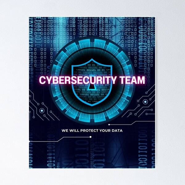 "Cybersecurity Team, cyber security protecting" Poster for Sale by ...