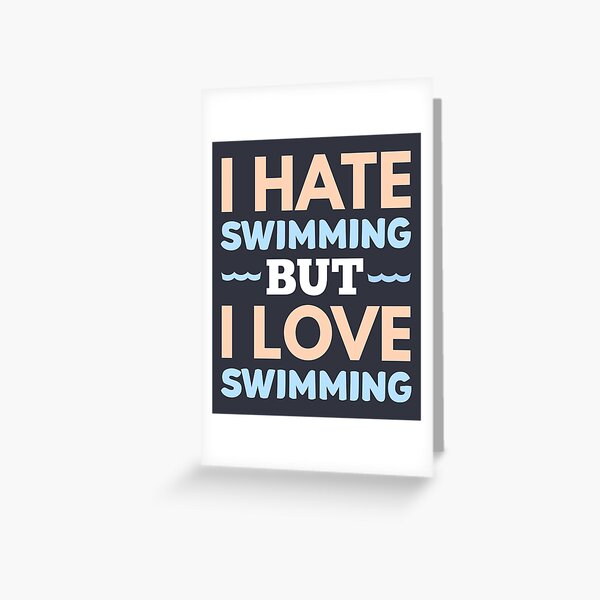 "Funny Swimming Love And Hate Relationship" Greeting Card for Sale by ...