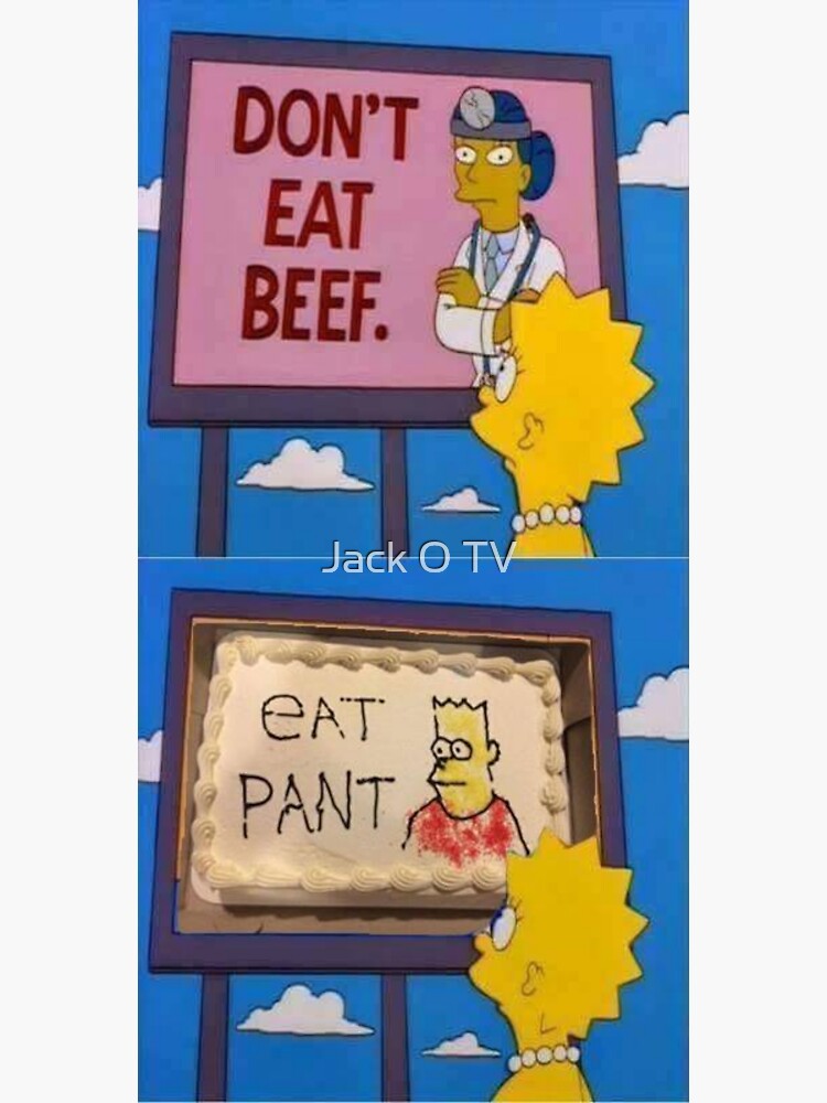 "Dont eat beef, eat pant (vegan freindly) (sampsons)" Sticker by ...