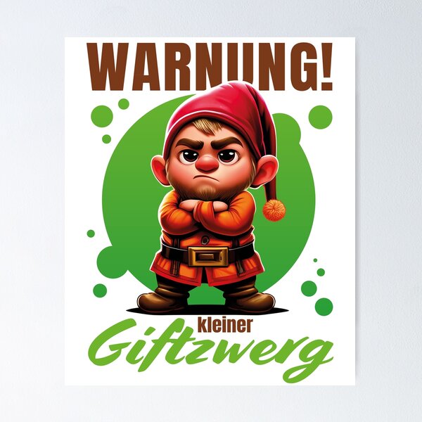 "Warning! Little Poison Dwarf – Grumpy Stubborn Dwarf" Poster by ...