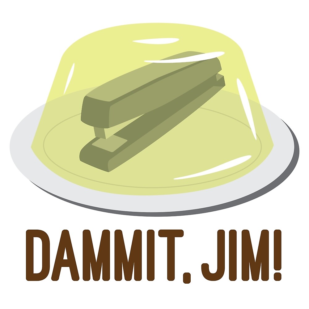 "The Office "Dammit, Jim!" Design" by ElectroErica | Redbubble