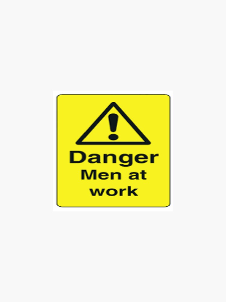 "Danger Men at Work" Sticker for Sale by abbydryer | Redbubble