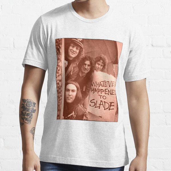 "what ever happened to Slade?" T-shirt for Sale by atomtan | Redbubble ...