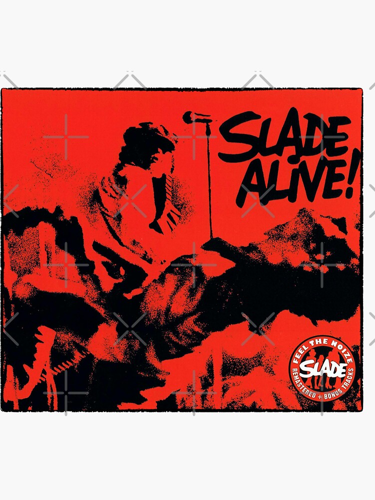 "Slade Alive!" Sticker for Sale by atomtan | Redbubble