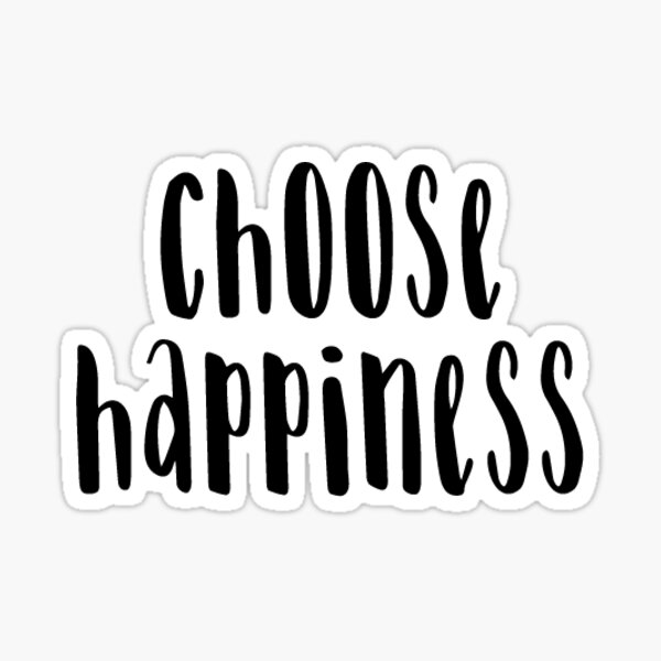"Choose Happiness" Sticker by gracesnake | Redbubble