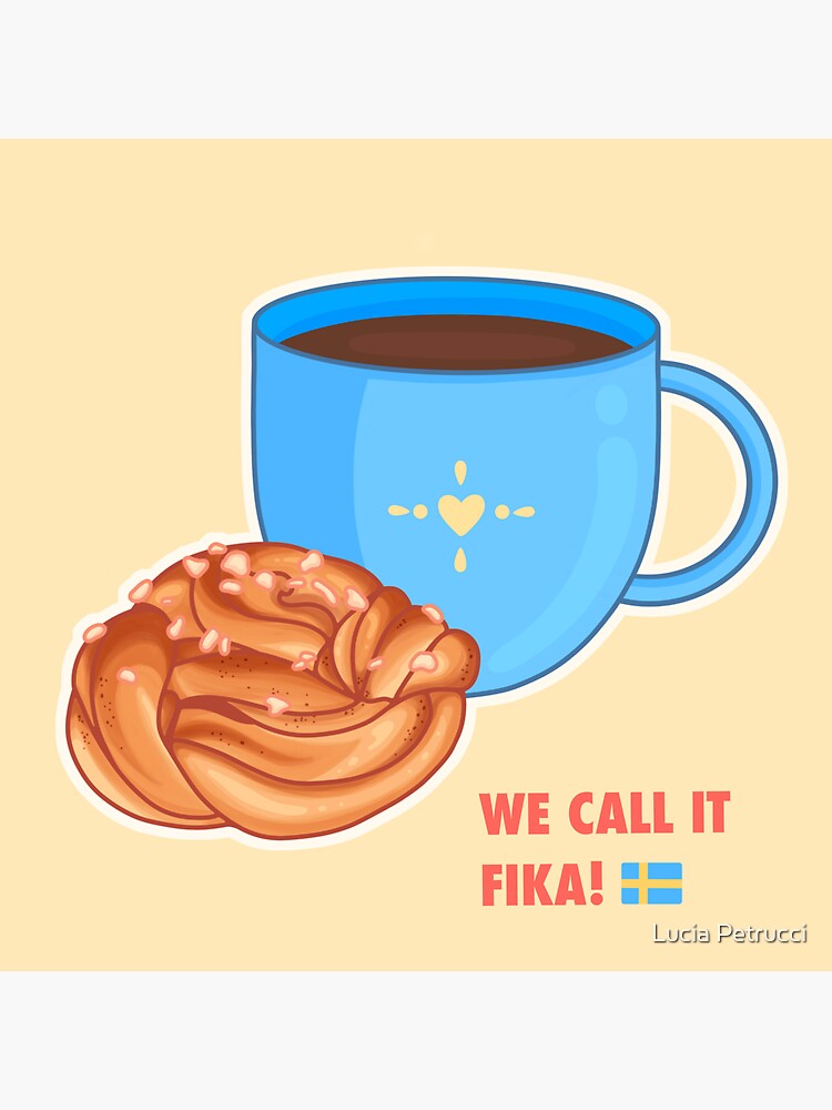 "We call it Fika" Sticker by Lani89 | Redbubble