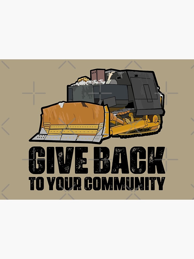 "Killdozer: Give Back to Your Community" Poster for Sale by muskitt ...