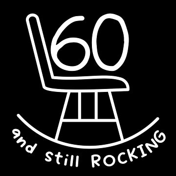 "Funny 60th Birthday Quote | 60 And Still Rocking" Sticker for Sale by ...