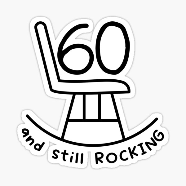 "Funny 60th Birthday Quote | 60 And Still Rocking" Sticker for Sale by ...