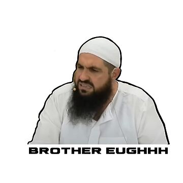 "Brother eugh funny meme " Sticker for Sale by amykrw | Redbubble
