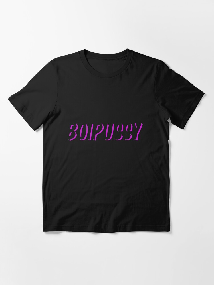 "BOIPUSSY" T-shirt for Sale by Paradizzer | Redbubble | boypussy t ...