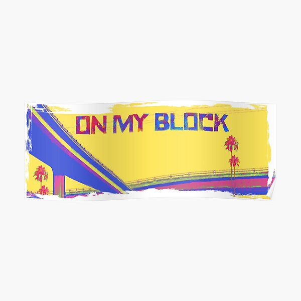 On My Block Series Posters | Redbubble
