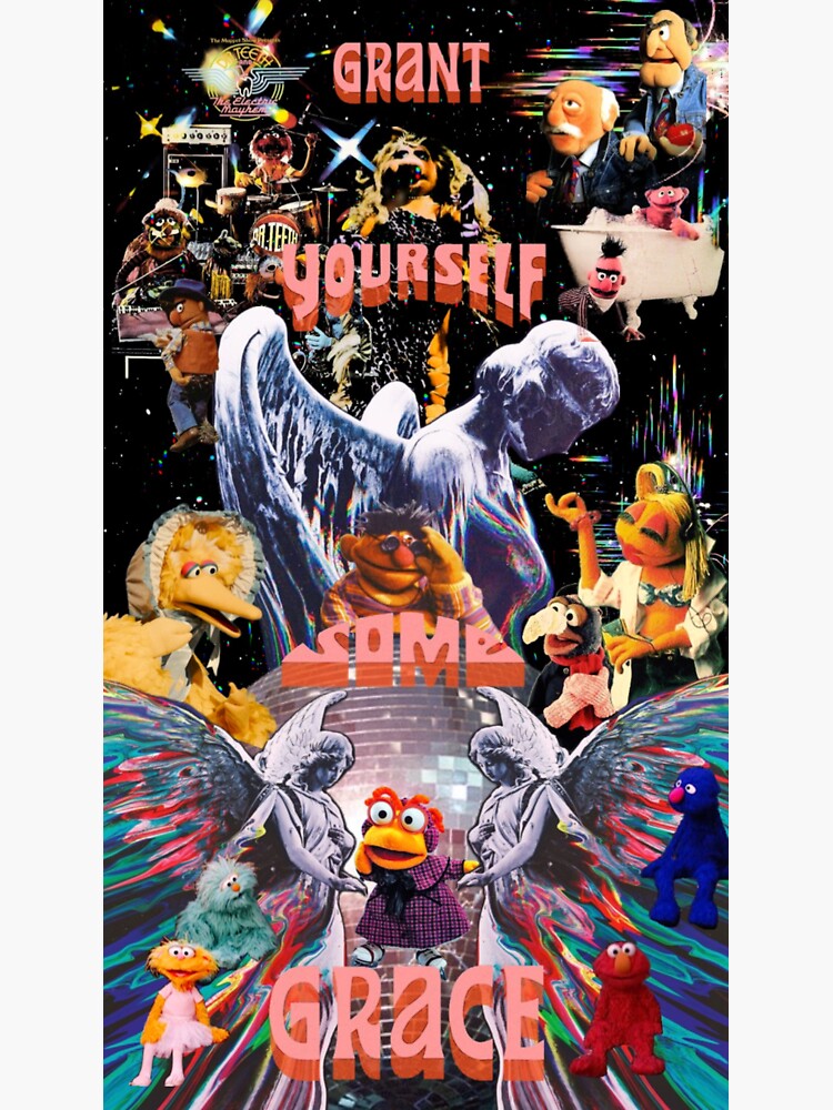 "Grant Yourself Some Grace // Muppet Collage Art" Sticker for Sale by Evan Bode | Redbubble