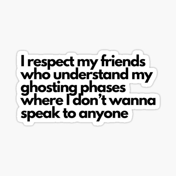 "Ghosting Phases Friends Understanding Funny Life Meme" Sticker for ...