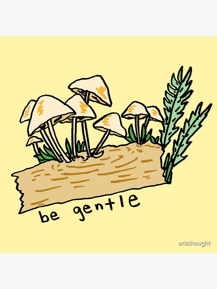 "Be Gentle" Sticker by aristhought | Redbubble