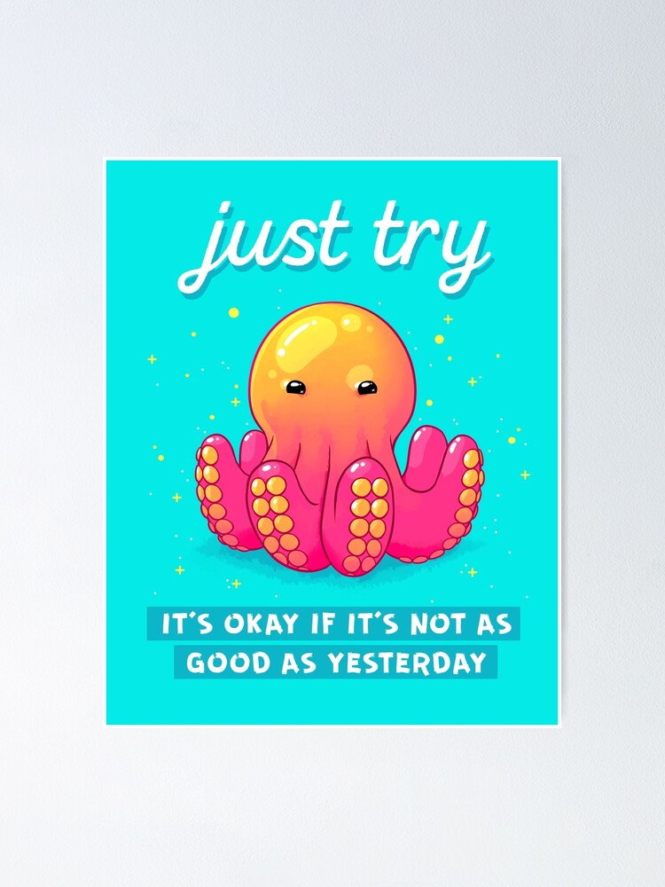 ""Just Try" Baby Octopus" Poster for Sale by thelatestkate | Redbubble