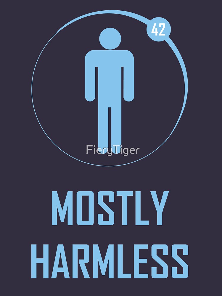 "Mostly Harmless" T-shirt for Sale by FieryTiger | Redbubble | mostly t ...