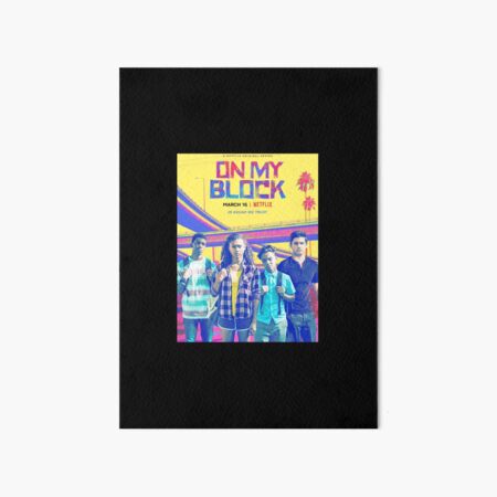 "On My Block " Art Board Print for Sale by doces19 | Redbubble
