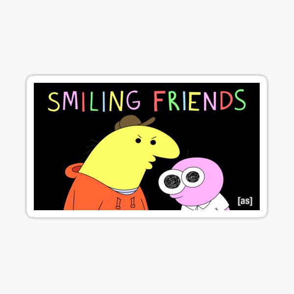 "Smiling Friends - Adult Swim" Sticker for Sale by DeVree | Redbubble