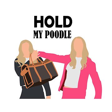 "White chicks movie Hold my Poodle" Sticker by Alejandra cabrera ...