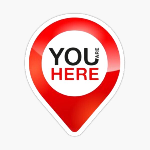 "You are here Sticker" Sticker for Sale by Trialloja | Redbubble