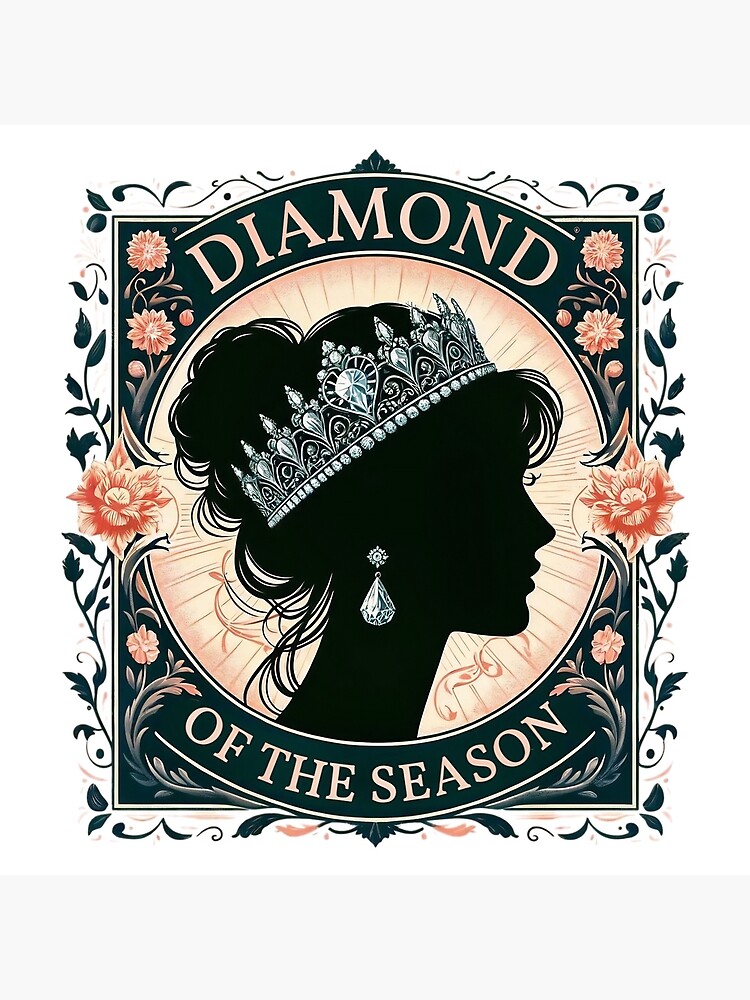 "Bridgerton Diamond Of The Season " Poster for Sale by GildedNest ...