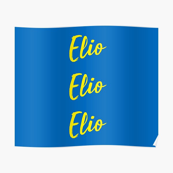 "Elio Elio Elio" Poster by tablespoon | Redbubble