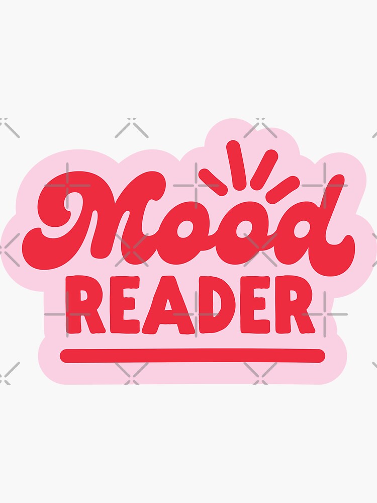 "Mood Reader" Sticker for Sale by katreadsitshop | Redbubble