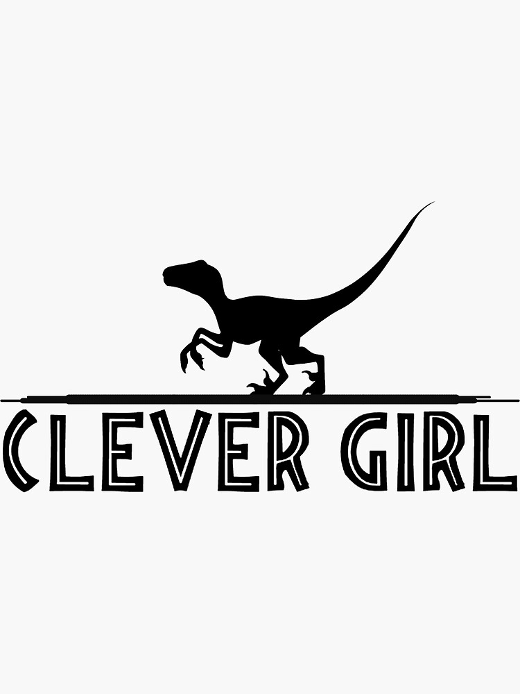 "Jurassic Park: Clever Girl" Sticker for Sale by HTown-Otter | Redbubble