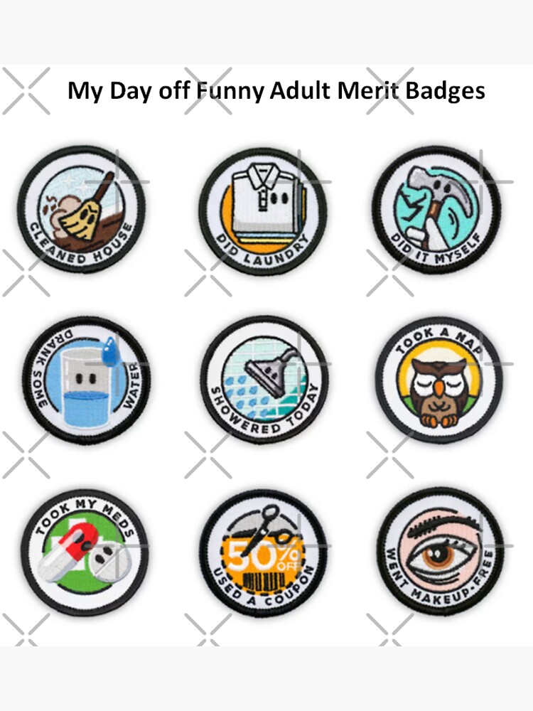 "My Day off Funny Merit Badges for Adults by JessieJArt2021" Sticker ...