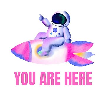 "you are here cute sticker" Sticker for Sale by Trialloja | Redbubble